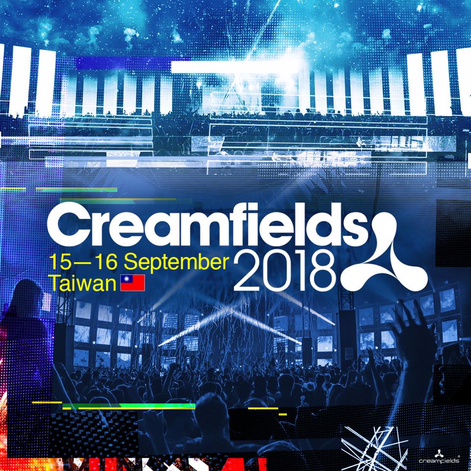 【Creamfields Taiwan 2018】9月に開催決定！ | TokyoEDM